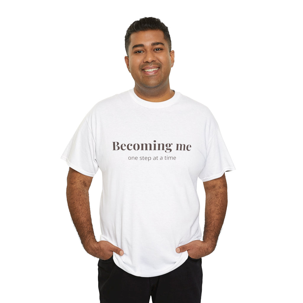 Becoming Me T‑Shirt — Inspirational Self Growth Tee, Minimalist Mental ...